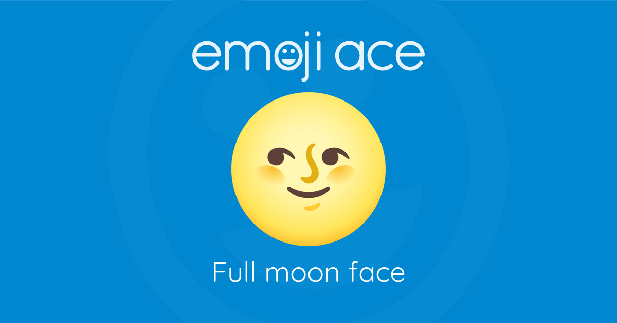Emoji 🌝 Full moon face: Meaning and Details