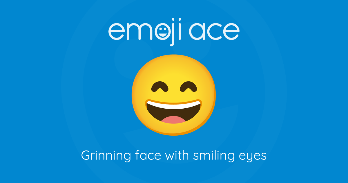 Smiley 😄 Grinning face with smiling eyes: Meaning and Details