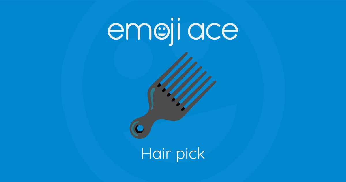 Emoji 🪮 Hair pick: Meaning and Details