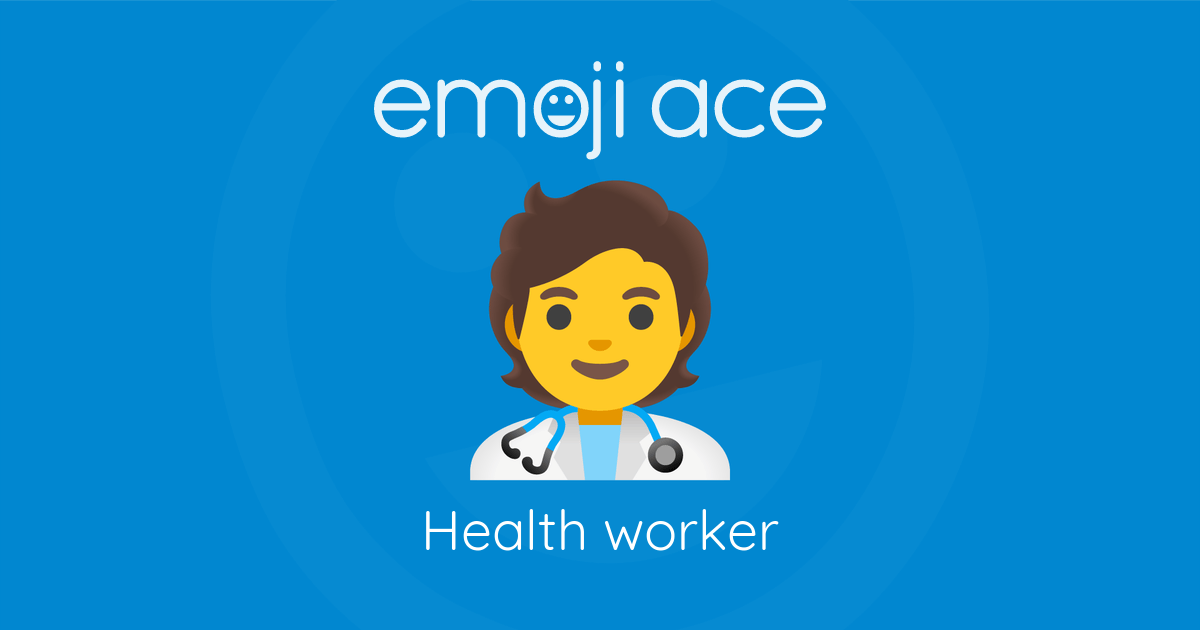 Emoji 🧑‍⚕️ Health worker: Meaning and Details