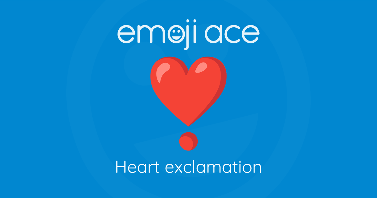 Emoji ️ Heart exclamation: Meaning and Details