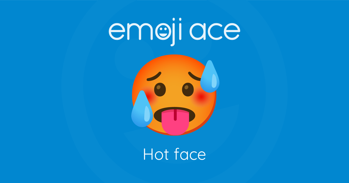 Smiley 🥵 Hot face: Meaning and Details