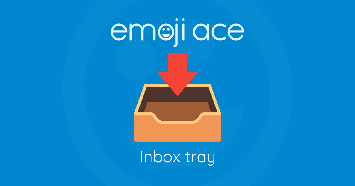 Emoji 📥 Inbox tray: Meaning and Details