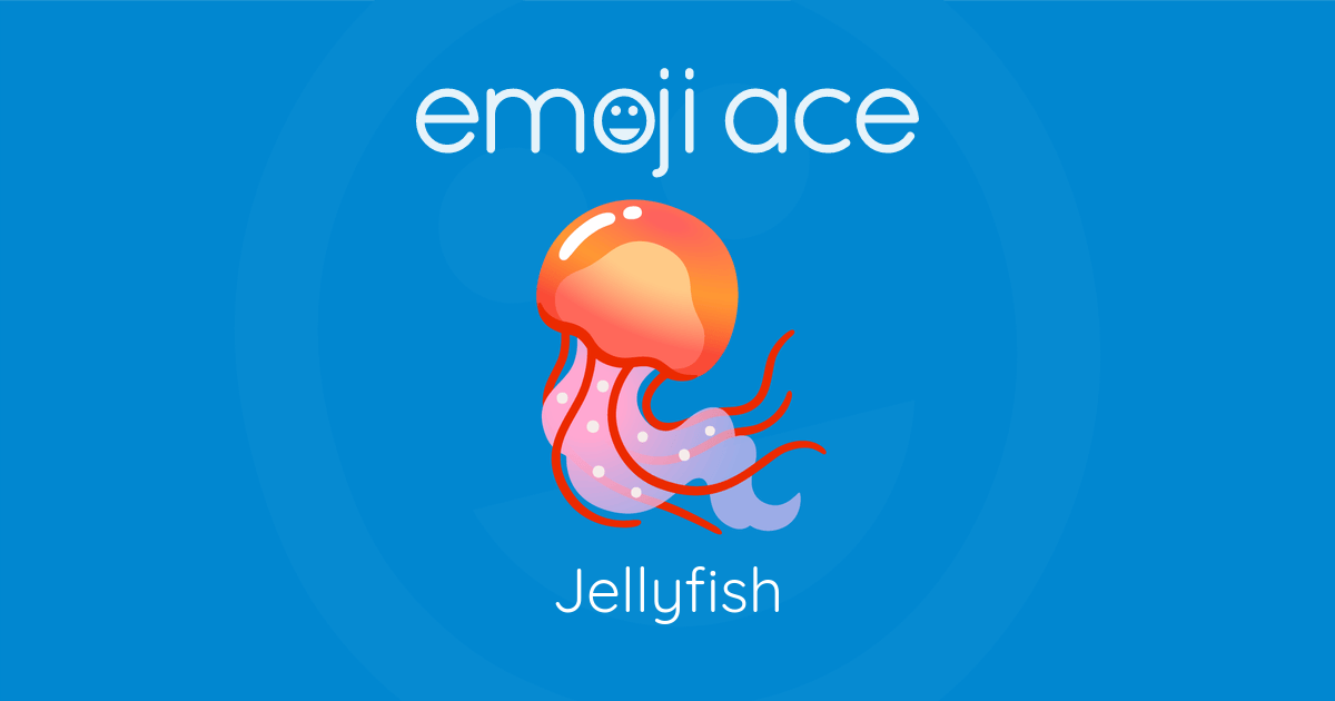Jellyfish Emoji What Does The 🪼 (Jellyfish) Emoji Mean?
