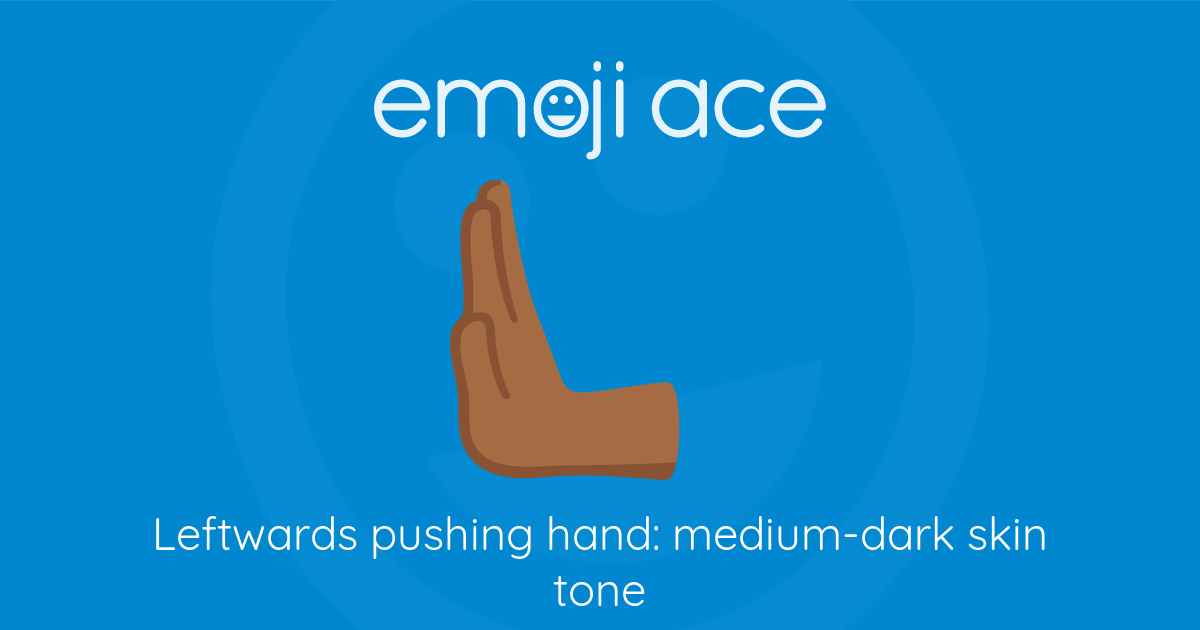 Emoji 🫷🏾 Leftwards pushing hand: medium-dark skin tone: Meaning and Details