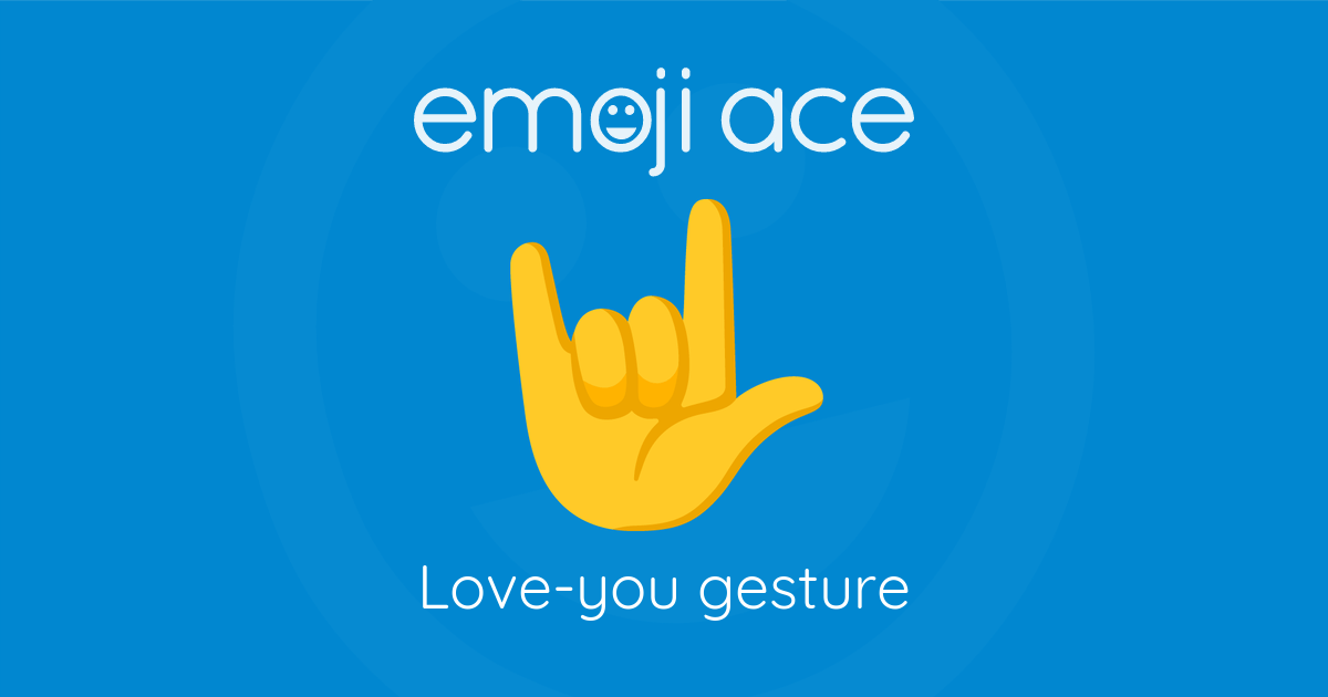 Emoji 🤟 Love-you gesture: Meaning and Details