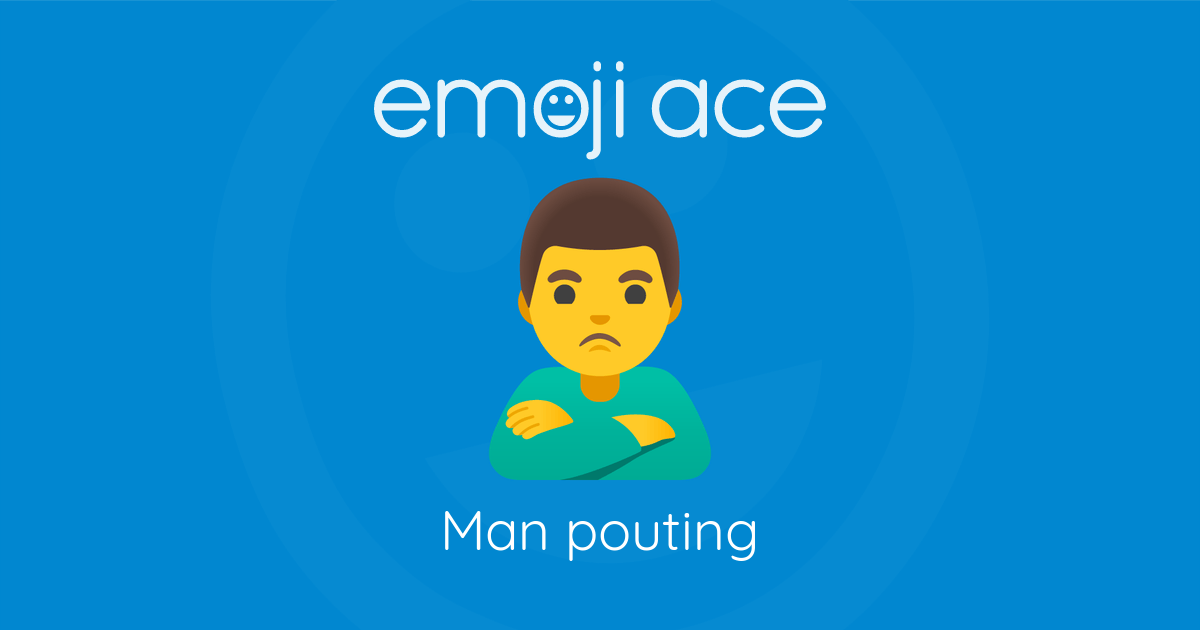 Emoji 🙎‍♂️ Man pouting: Meaning and Details