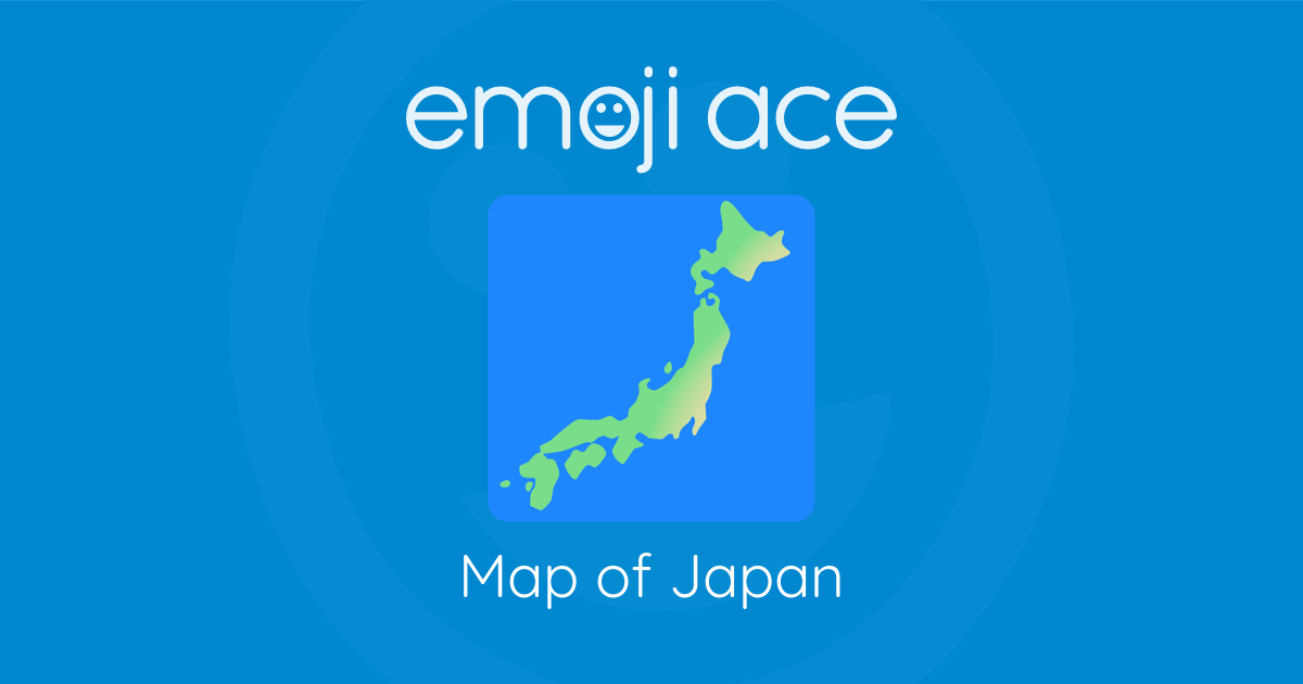 Emoji 🗾 Map of Japan: Meaning and Details