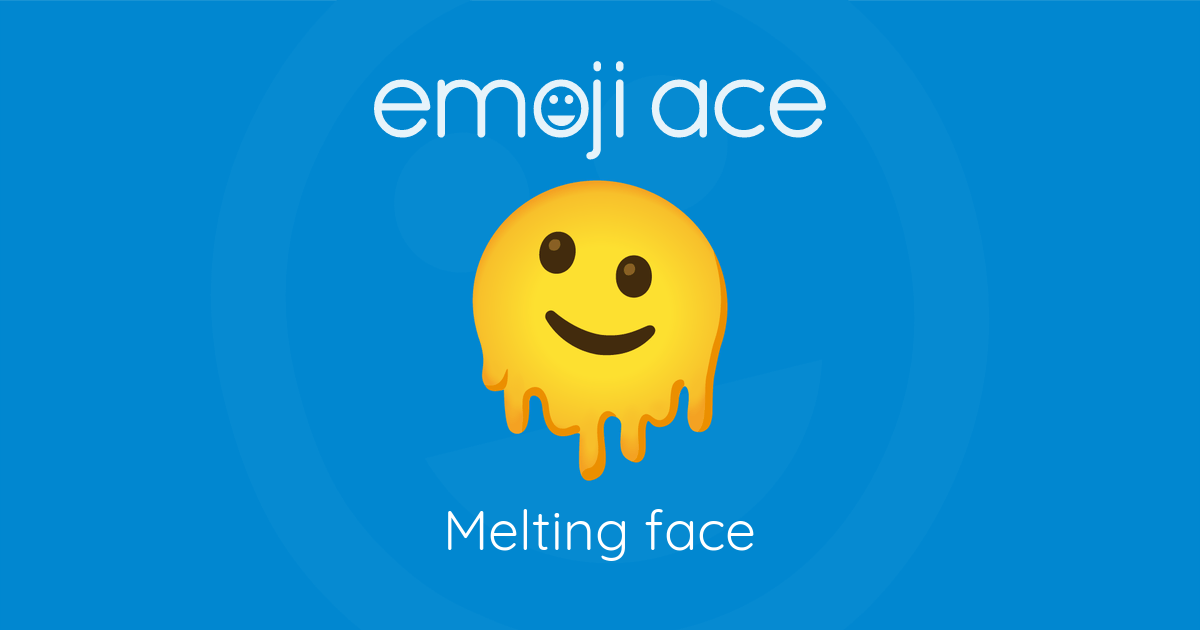 Smiley 🫠 Melting face: Meaning and Details