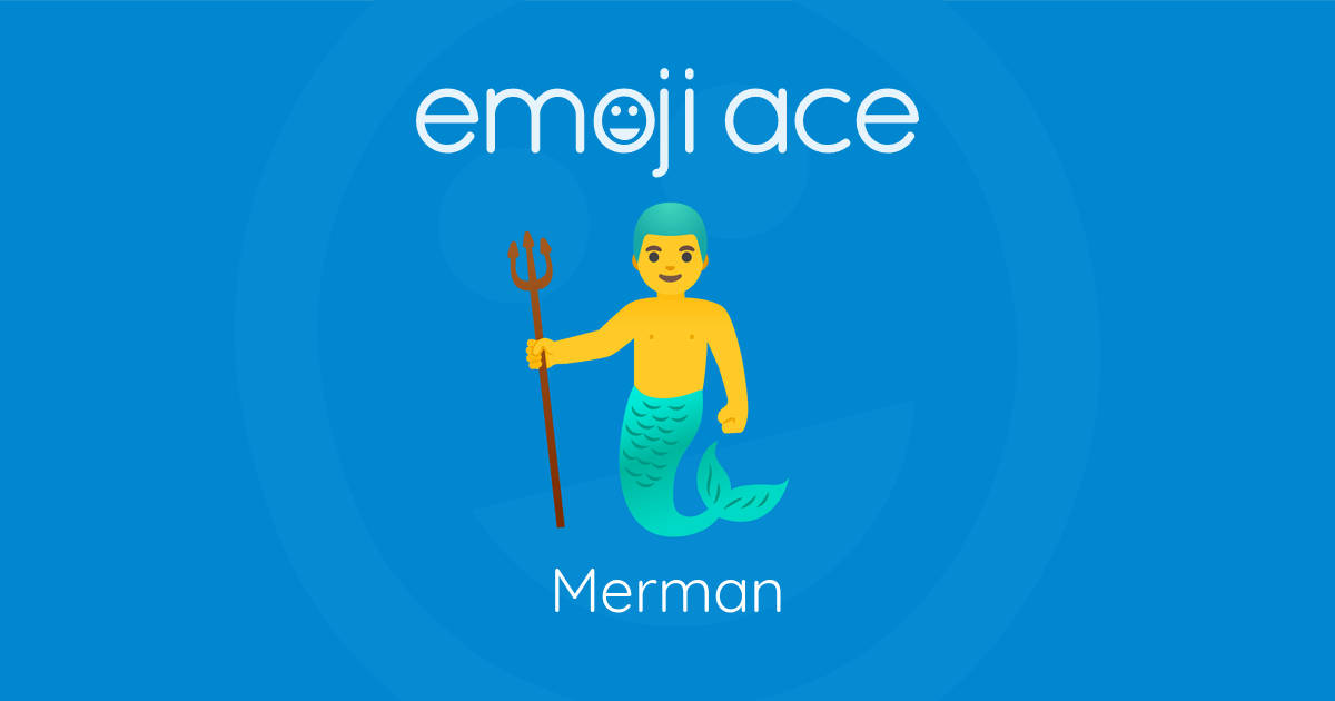 Emoji 🧜‍♂️ Merman: Meaning and Details
