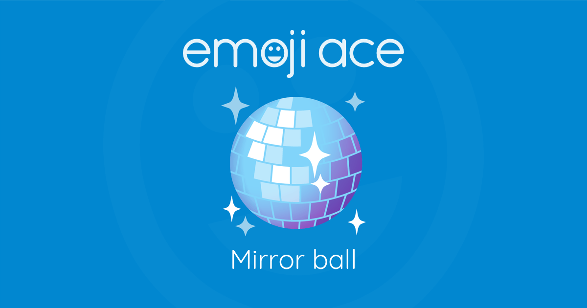 Emoji 🪩 Mirror ball: Meaning and Details