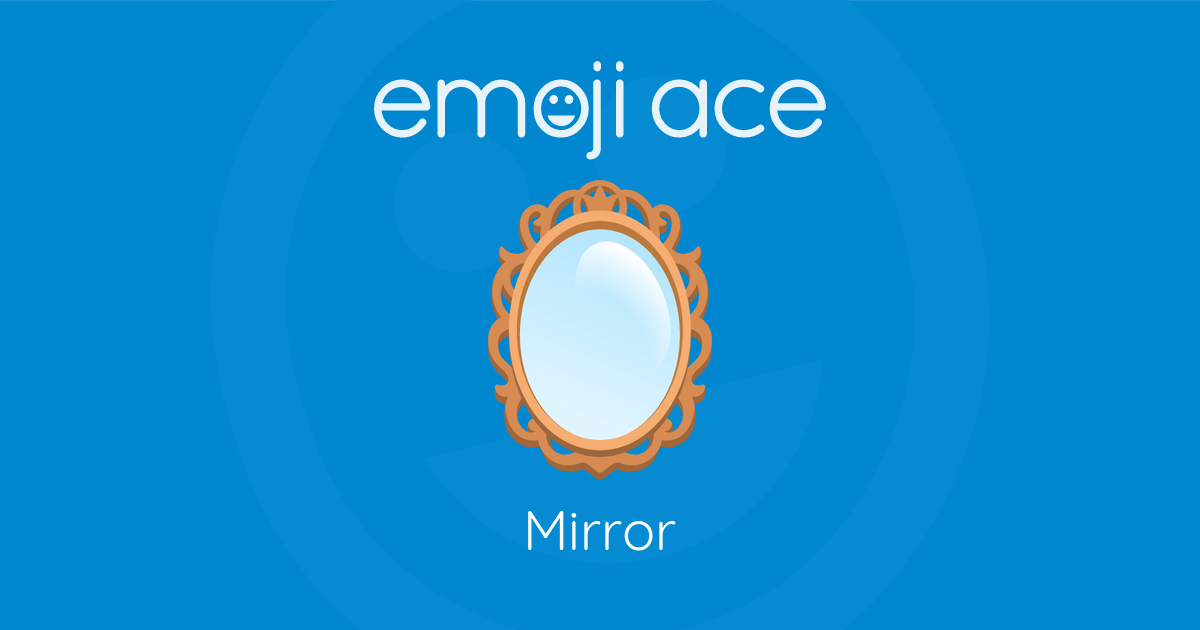 Emoji 🪞 Mirror: Meaning and Details