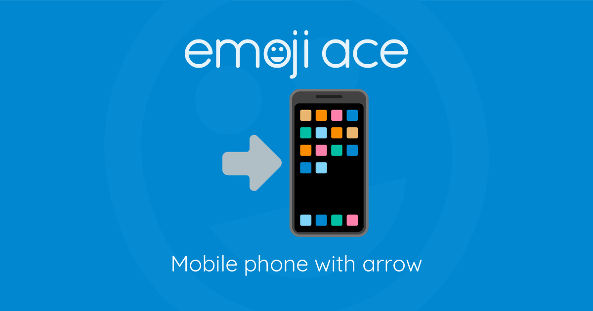 Emoji 📲 Mobile phone with arrow: Meaning and Details