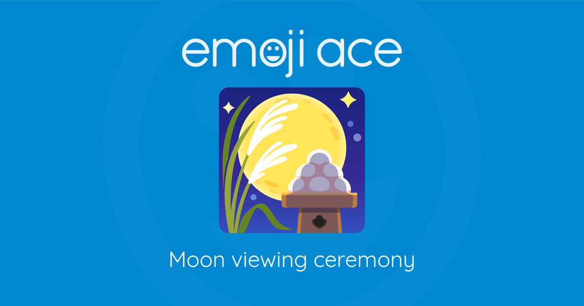 Emoji 🎑 Moon viewing ceremony: Meaning and Details
