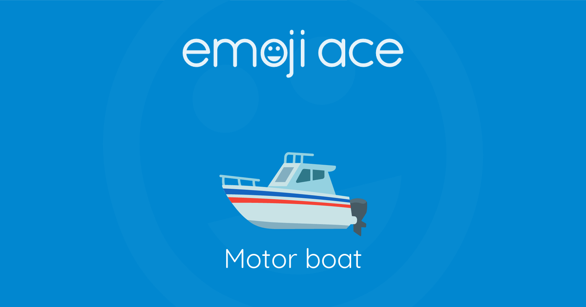 Emoji 🛥️ Motor boat: Meaning and Details