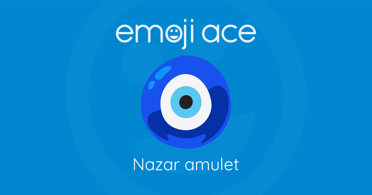 Emoji 🧿 Nazar amulet: Meaning and Details