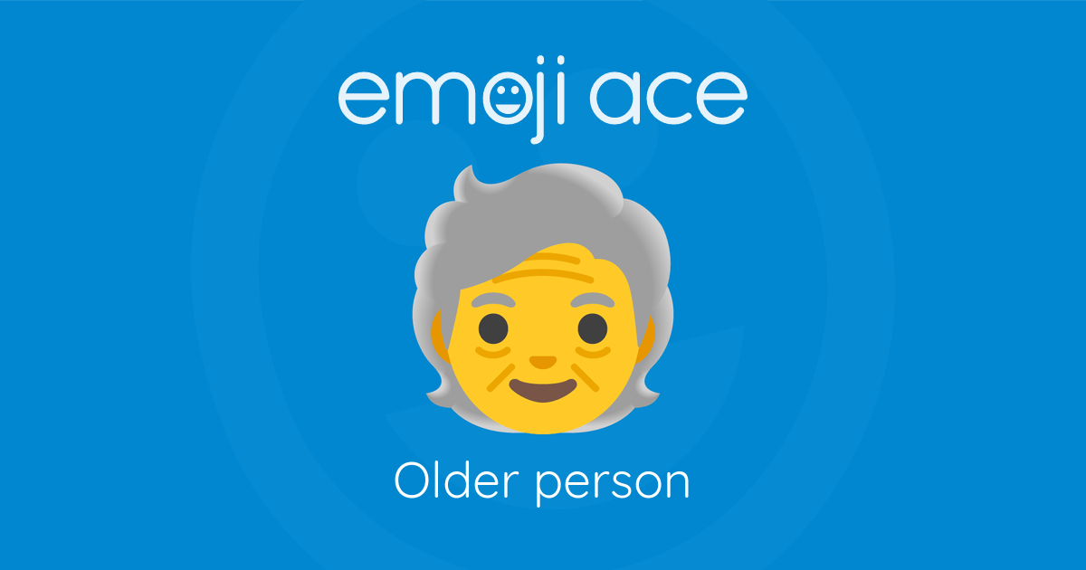 Emoji 🧓 Older person: Meaning and Details