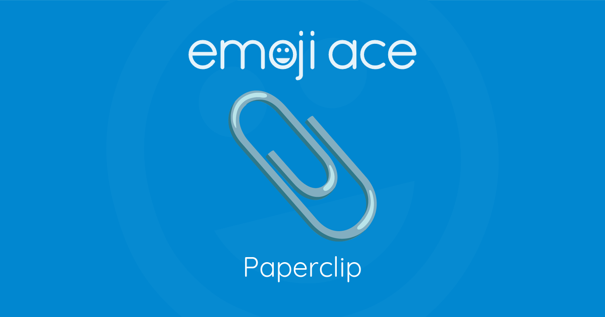 Emoji 📎 Paperclip: Meaning and Details
