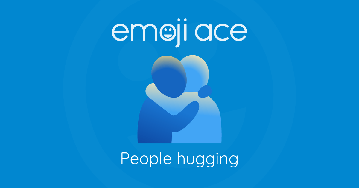 🫂 People hugging | Emoji Ace