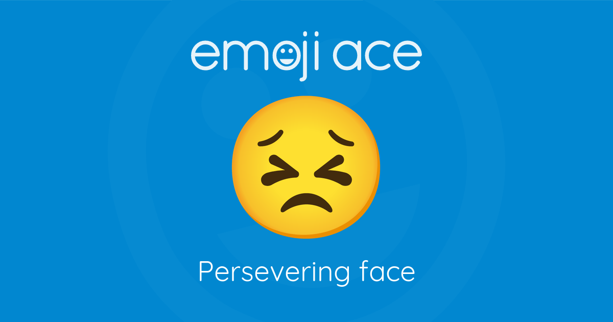 Smiley 😣 Persevering face: Meaning and Details