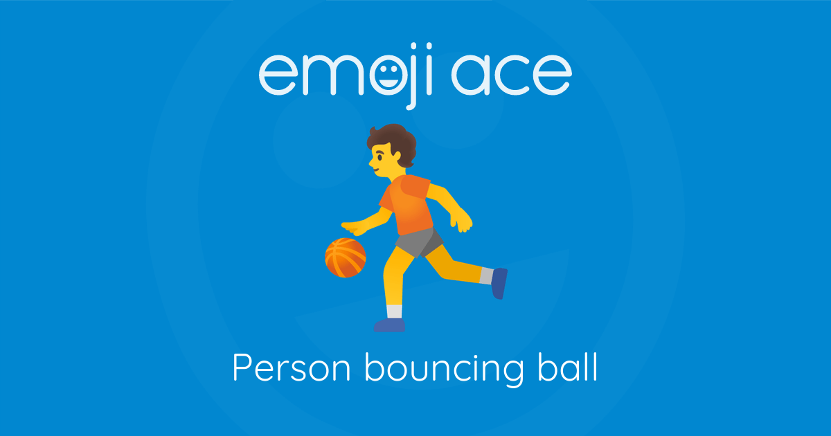 Emoji ⛹️ Person bouncing ball: Meaning and Details