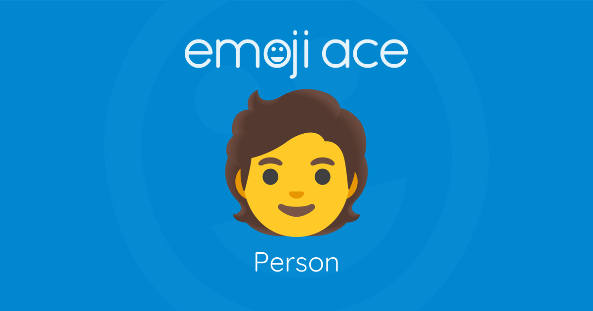 Emoji 🧑 Person: Meaning and Details