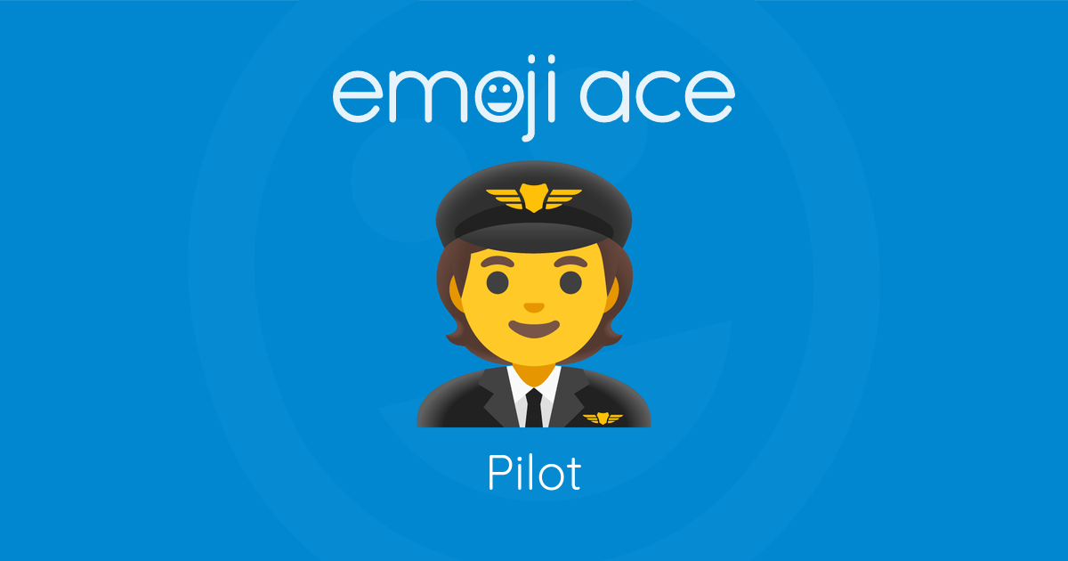 Emoji 🧑‍ ️ Pilot: Meaning and Details