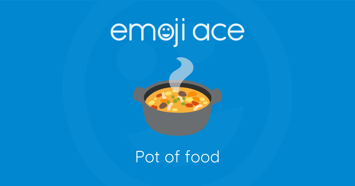 Emoji 🍲 Pot of food: Meaning and Details