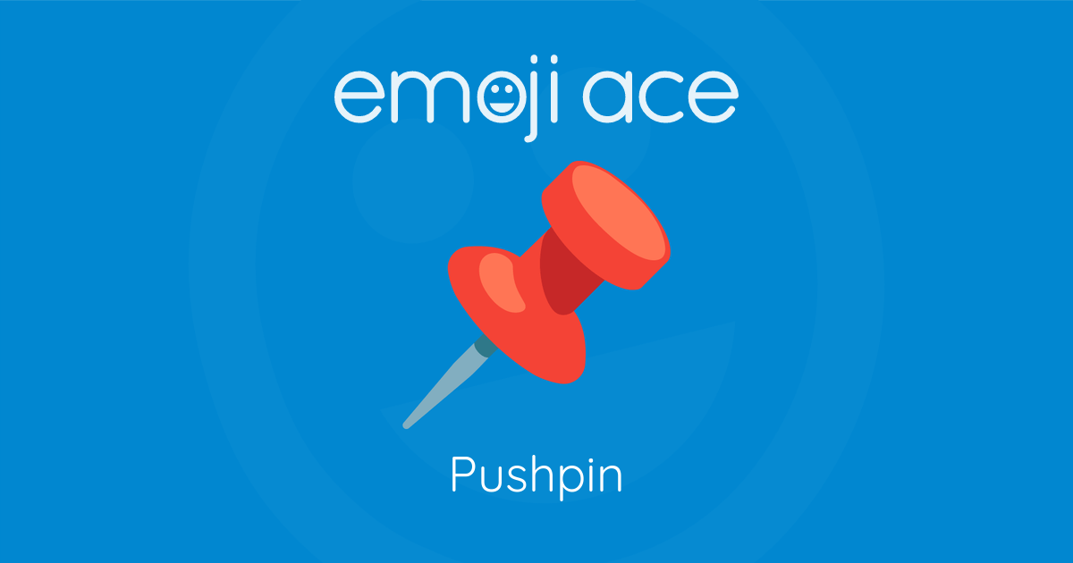 Emoji 📌 Pushpin: Meaning and Details