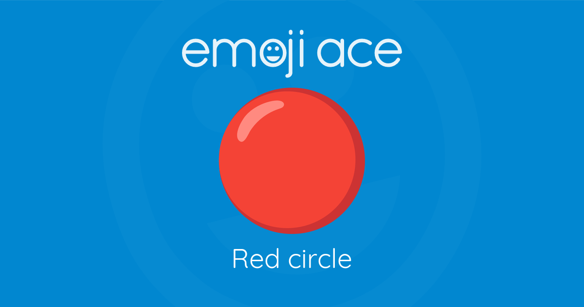 Emoji 🔴 Red circle: Meaning and Details