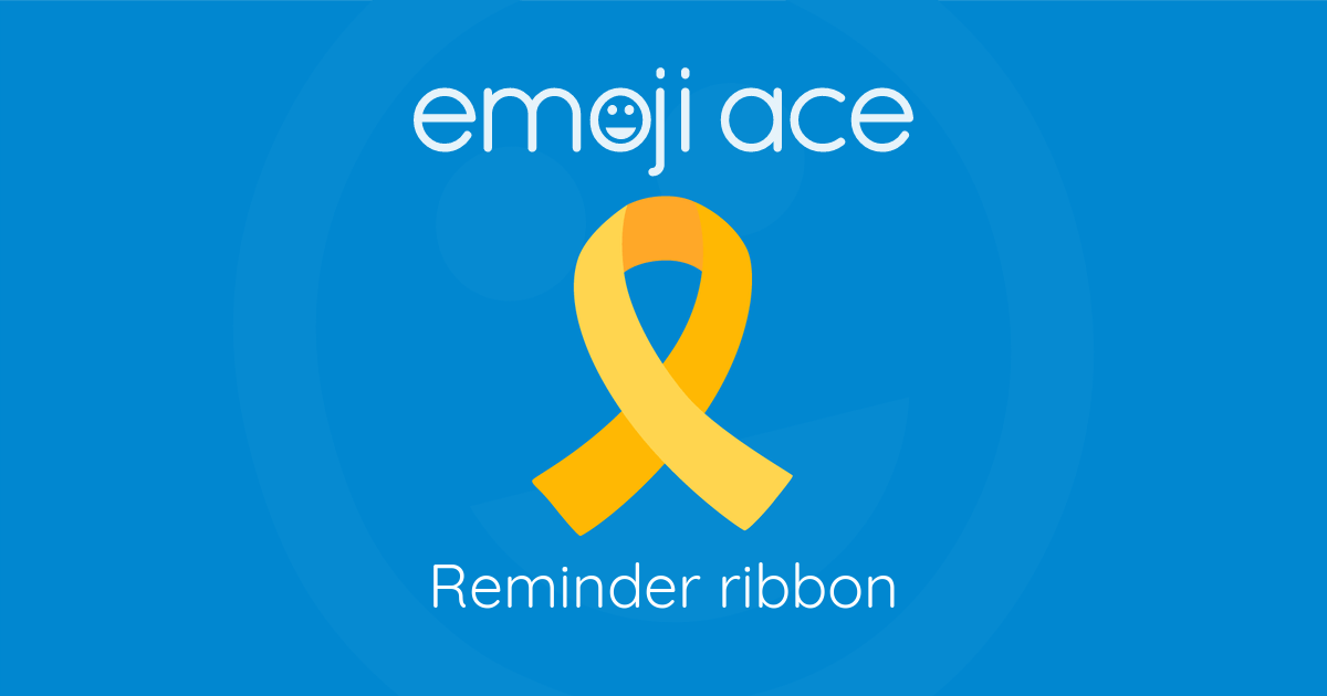 Emoji 🎗️ Reminder ribbon: Meaning and Details