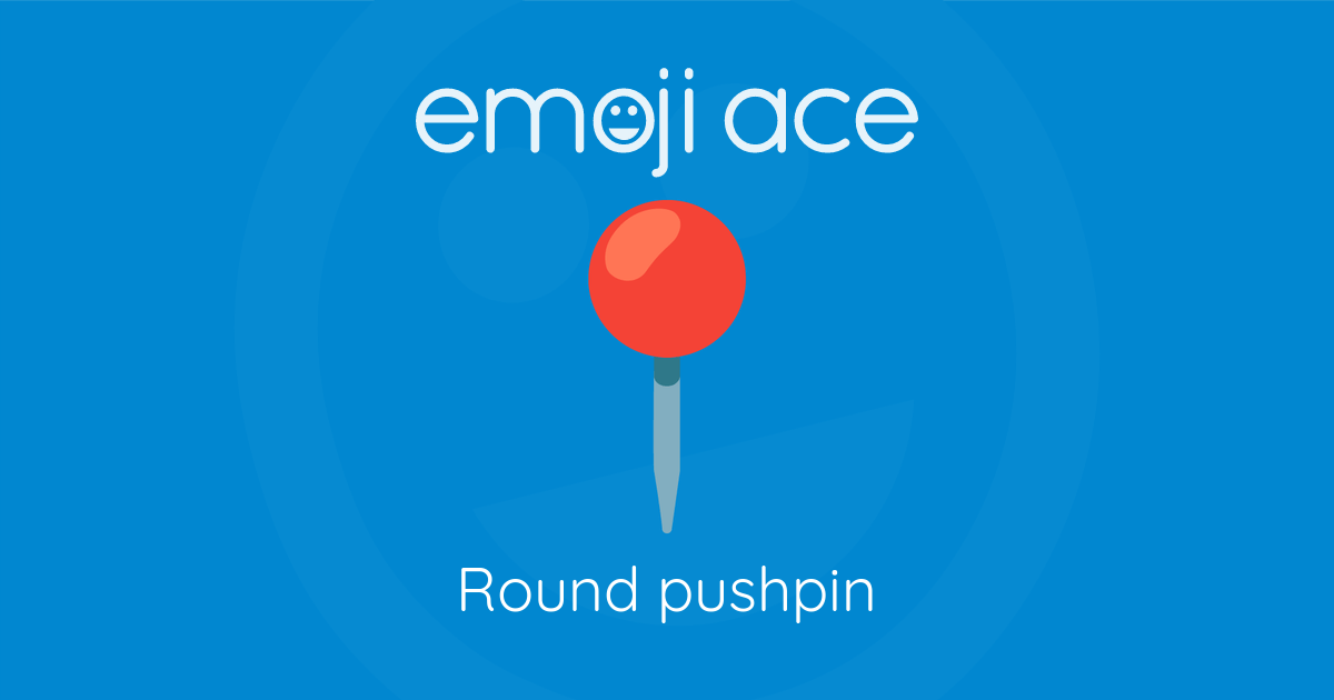Emoji 📍 Round pushpin: Meaning and Details
