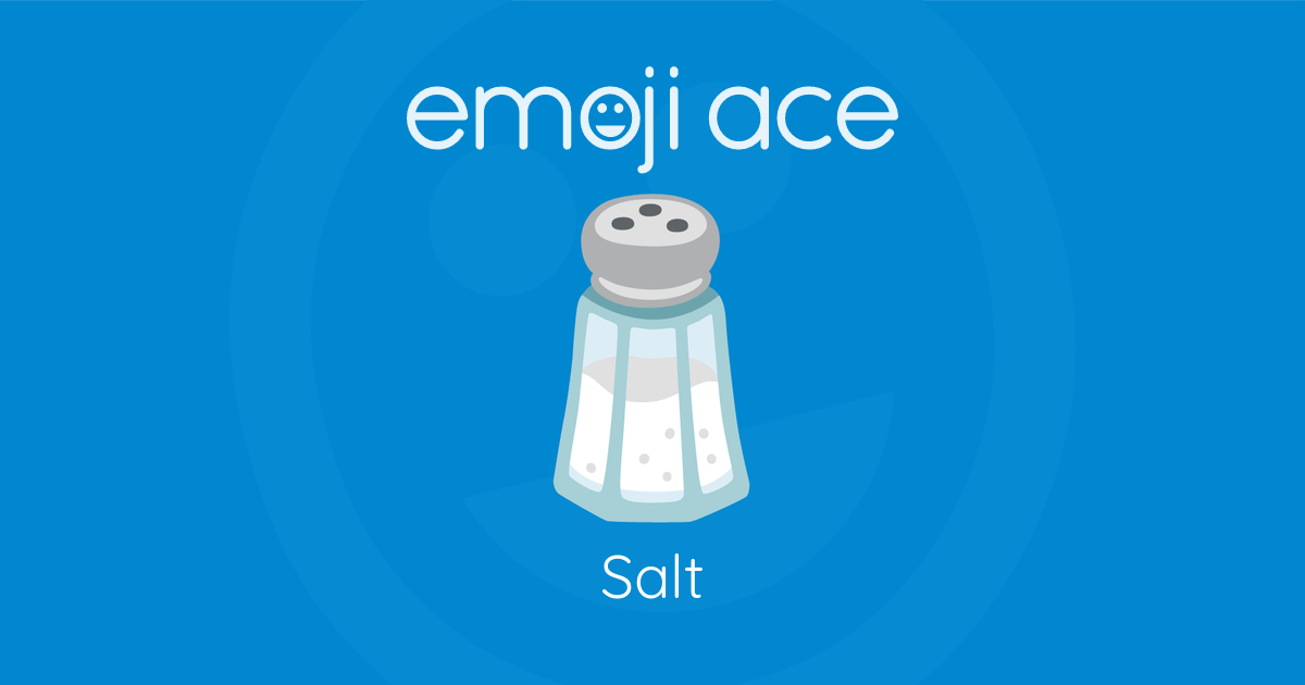 Emoji 🧂 Salt: Meaning and Details