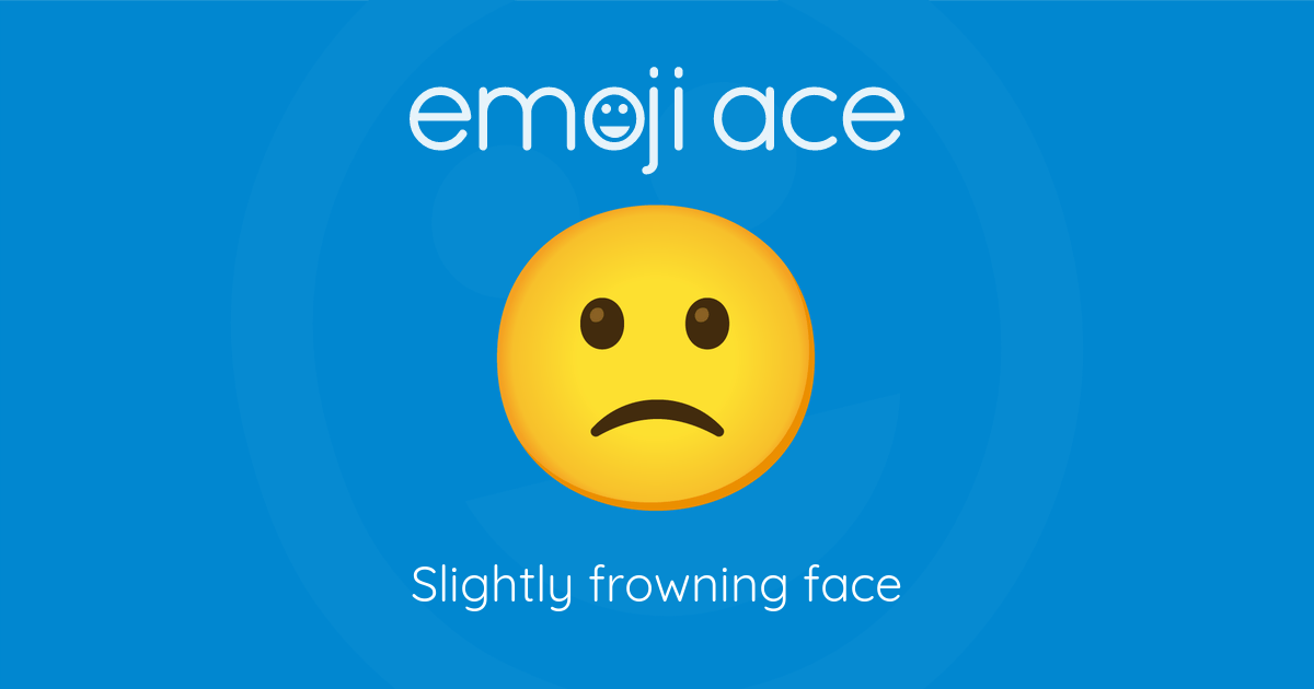 Smiley 🙁 Slightly frowning face: Meaning and Details