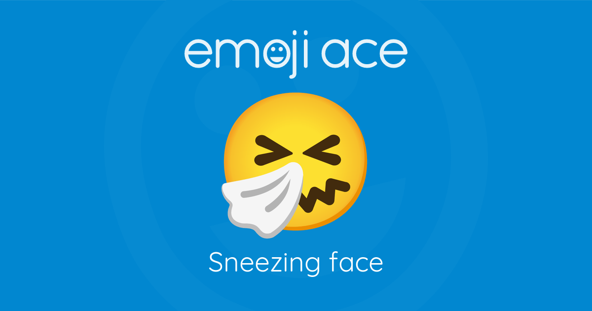 Smiley 🤧 Sneezing face: Meaning and Details