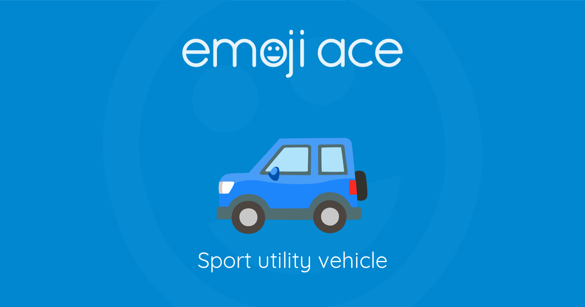 Emoji 🚙 Sport utility vehicle: Meaning and Details