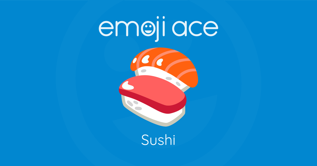 Emoji 🍣 Sushi: Meaning and Details