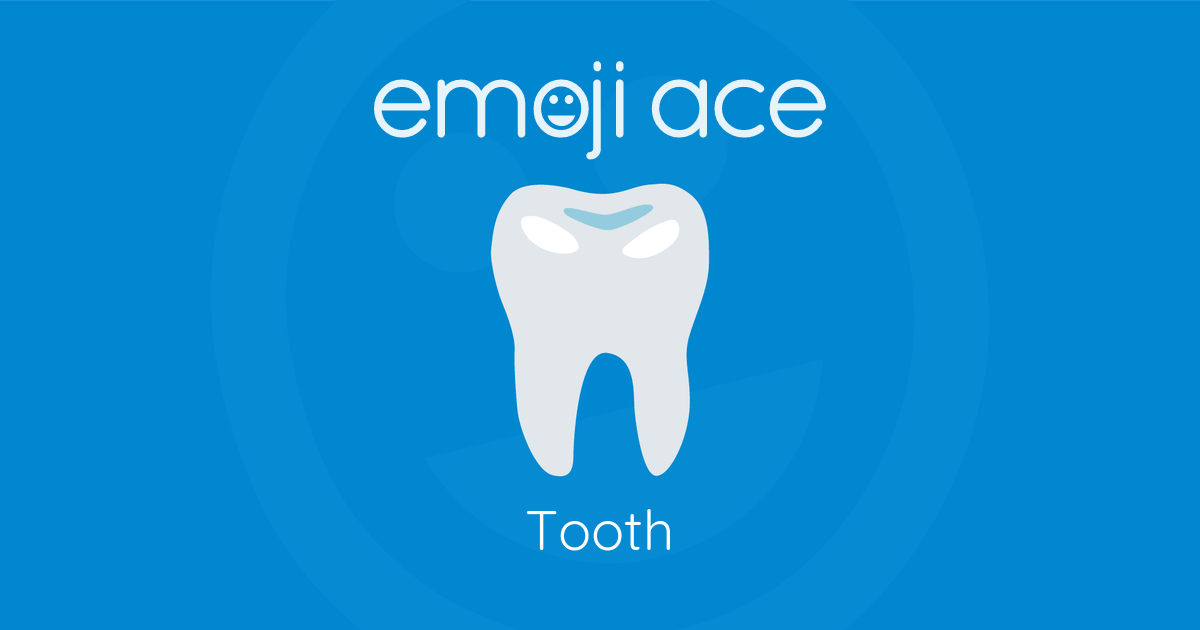 Emoji 🦷 Tooth: Meaning and Details