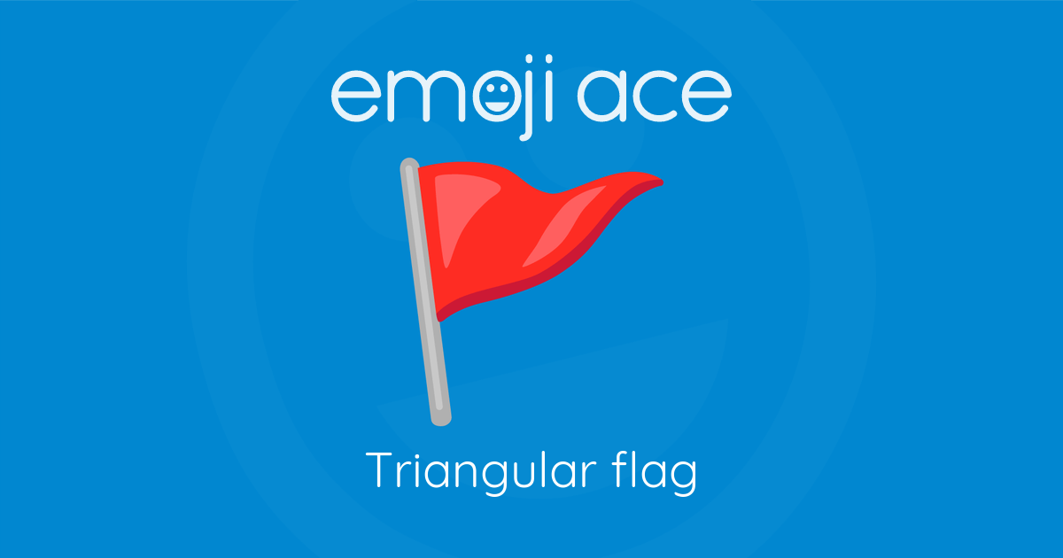 Emoji 🚩 Triangular flag: Meaning and Details