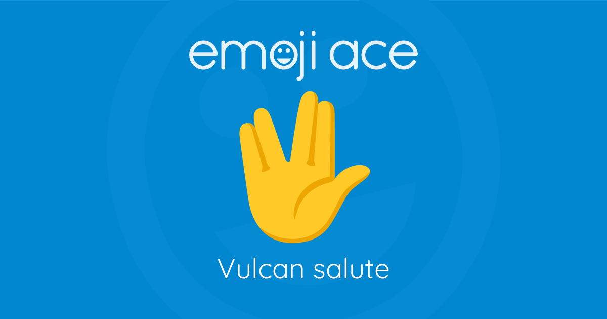 Emoji 🖖 Vulcan salute: Meaning and Details
