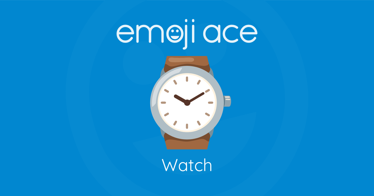 Emoji ⌚ Watch: Meaning and Details