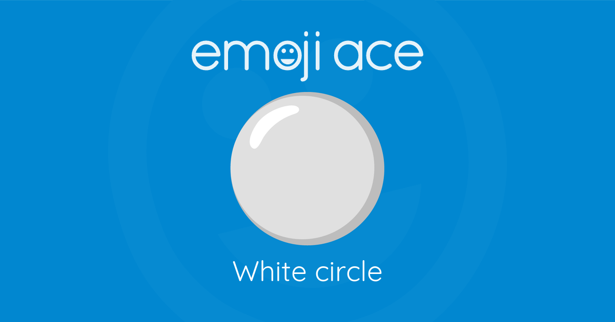 Emoji ⚪ White circle: Meaning and Details