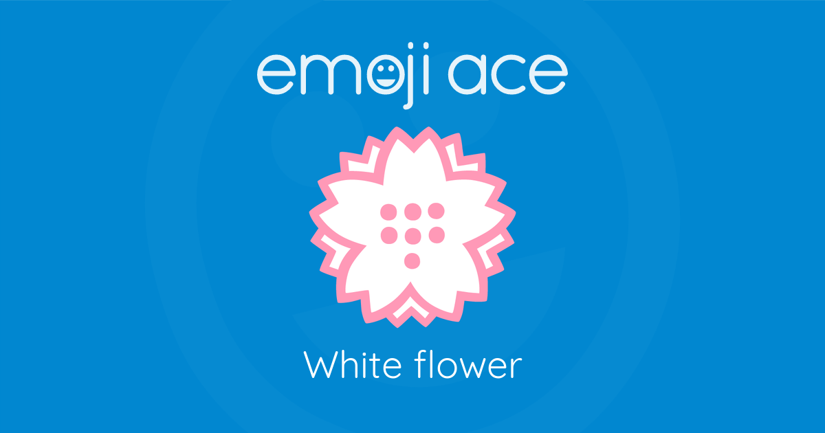 Emoji 💮 White flower: Meaning and Details