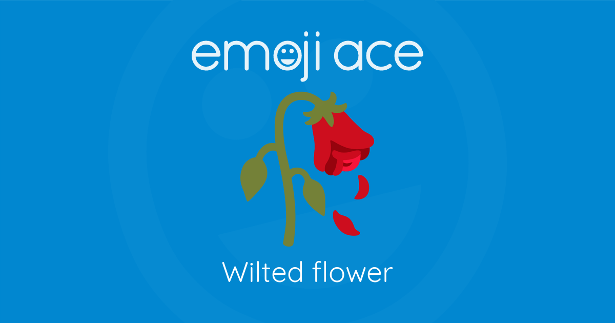 Emoji 🥀 Wilted flower: Meaning and Details
