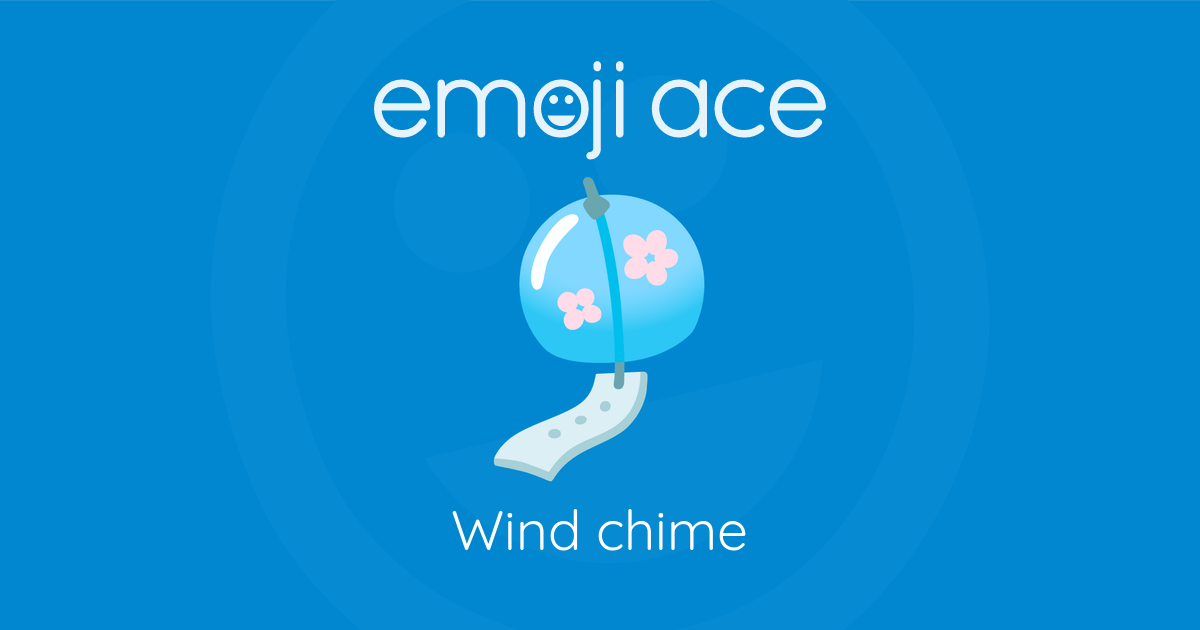 Emoji 🎐 Wind chime: Meaning and Details