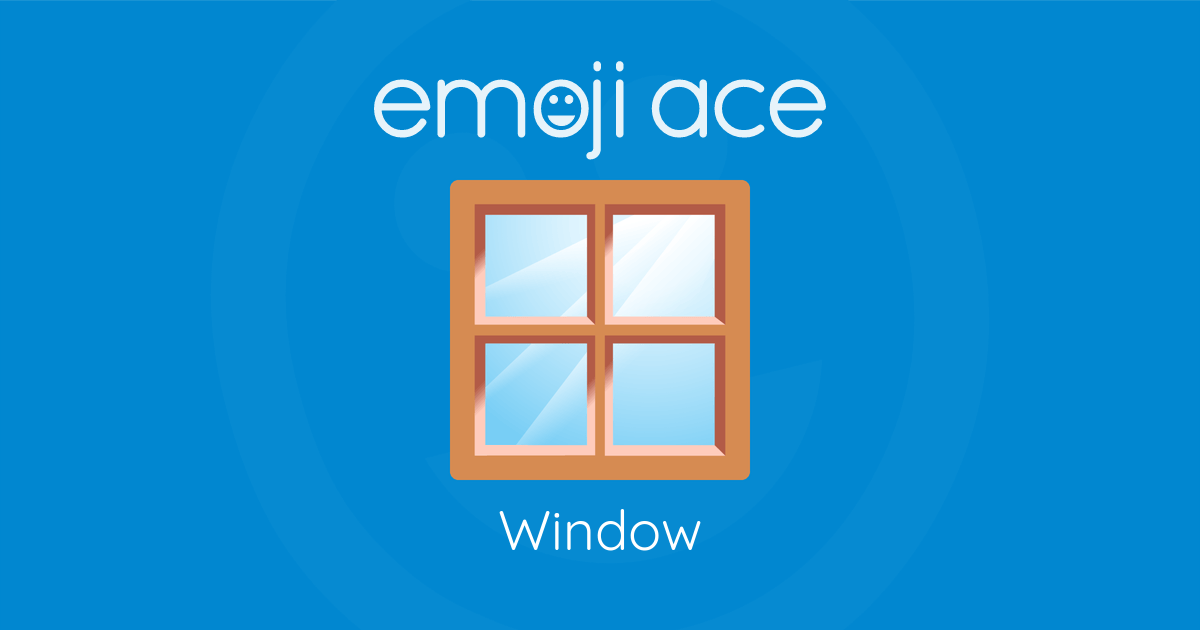 Emoji 🪟 Window: Meaning and Details