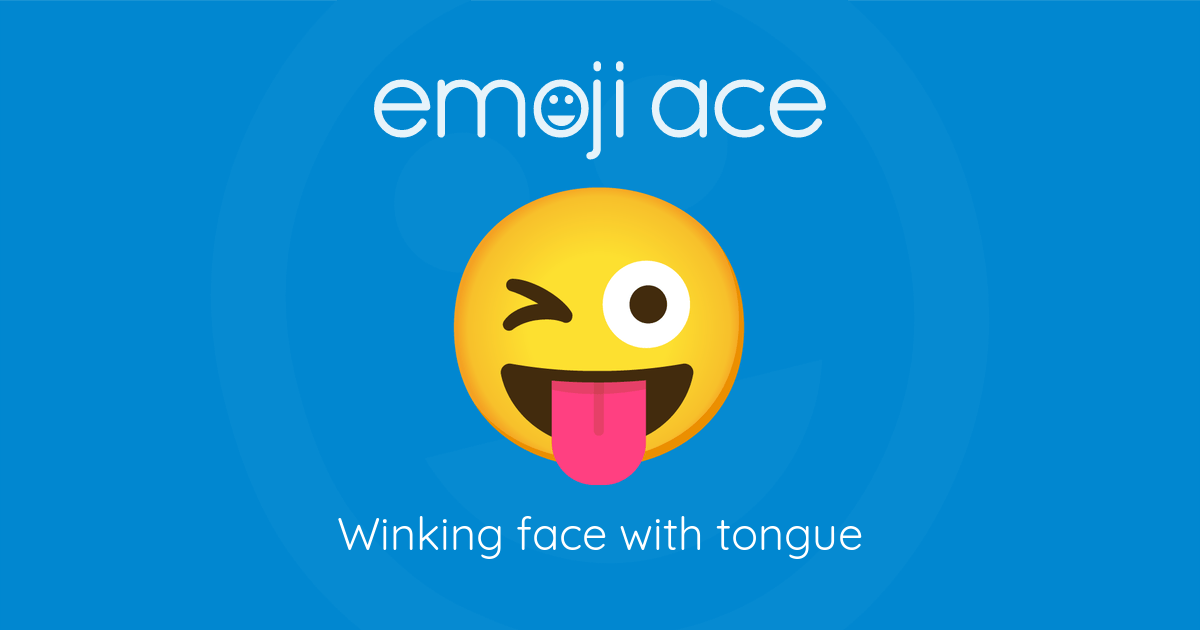 Smiley 😜 Winking face with tongue: Meaning and Details