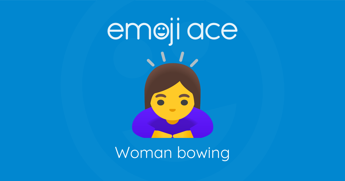 Emoji 🙇‍♀️ Woman bowing: Meaning and Details