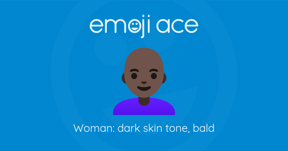 Emoji 👩🏿‍🦲 Woman: dark skin tone, bald: Meaning and Details