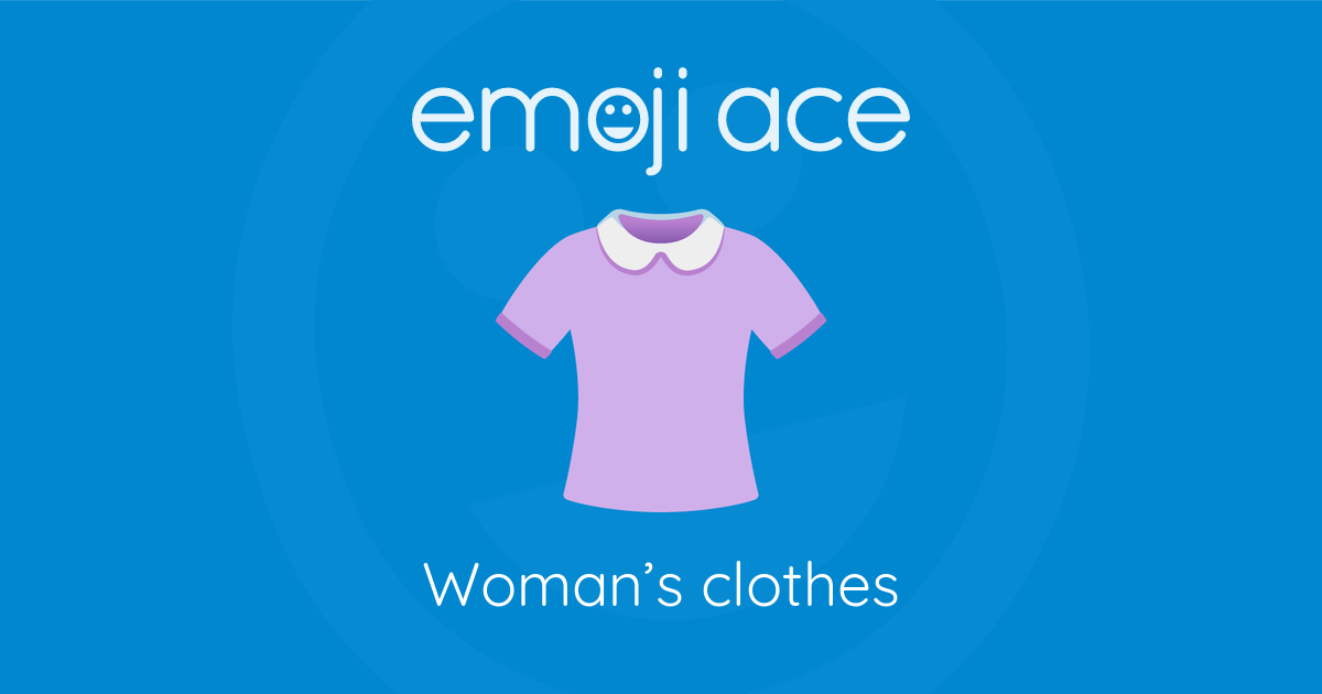 Emoji 👚 Woman’s clothes: Meaning and Details